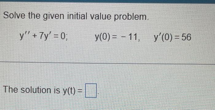 Solved Solve the given initial value problem. | Chegg.com