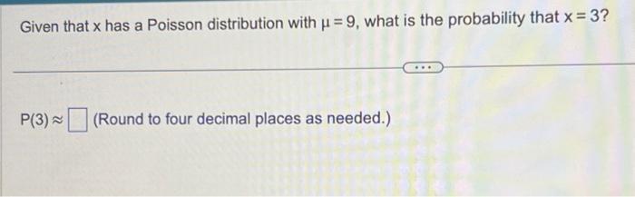 Solved Given that x has a Poisson distribution with μ=9, | Chegg.com