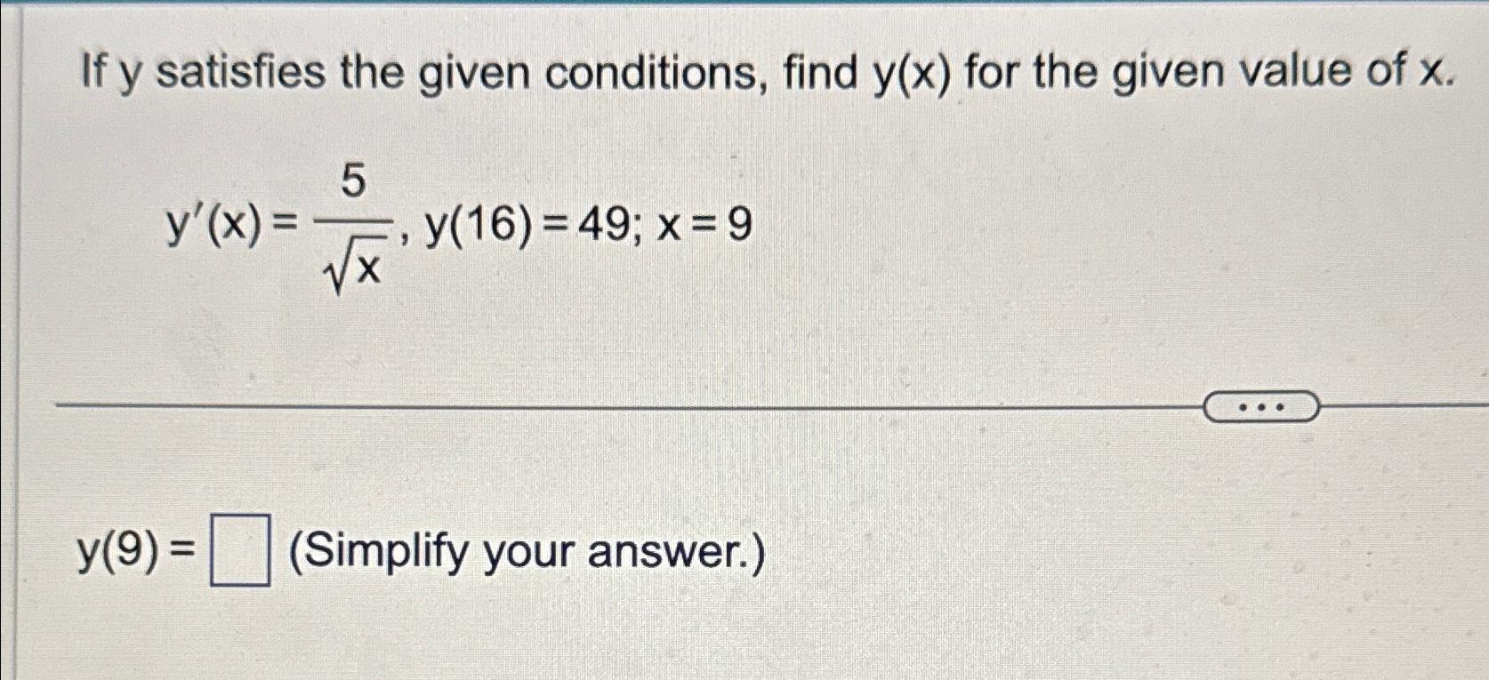 Solved If y ﻿satisfies the given conditions, find y(x) ﻿for | Chegg.com
