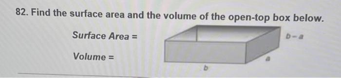 Solved 82. Find the surface area and the volume of the | Chegg.com