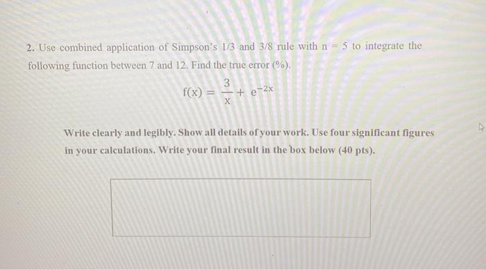 Solved 2. Use combined application of Simpson's 1/3 and 3/8 | Chegg.com