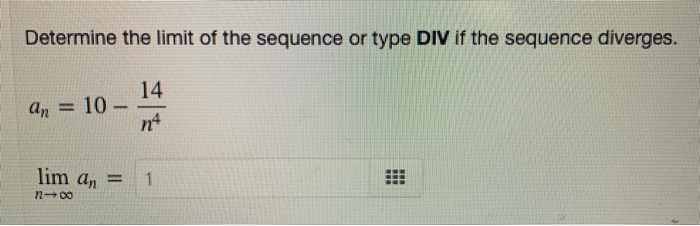 Solved Determine the limit of the sequence or type DIV if | Chegg.com