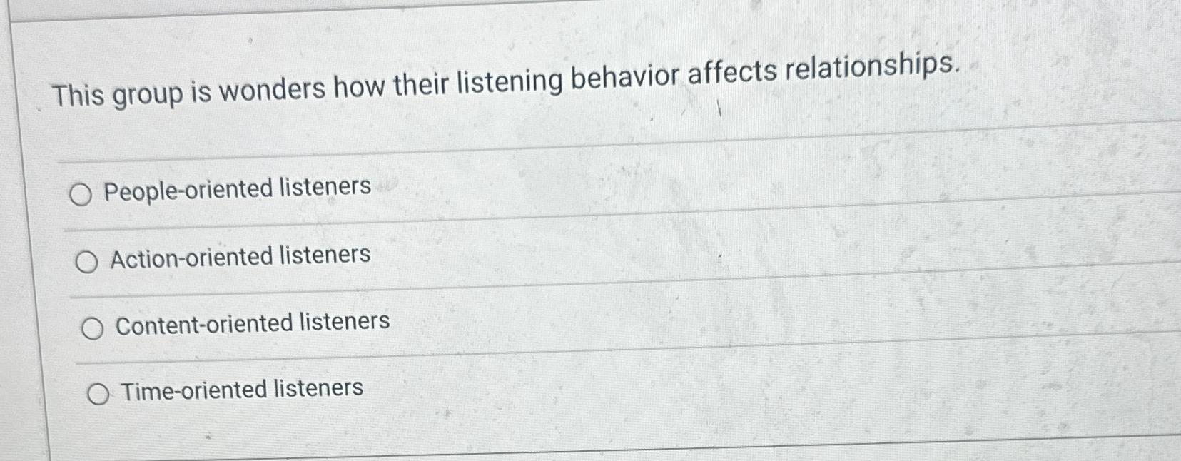 Solved This group is wonders how their listening behavior | Chegg.com