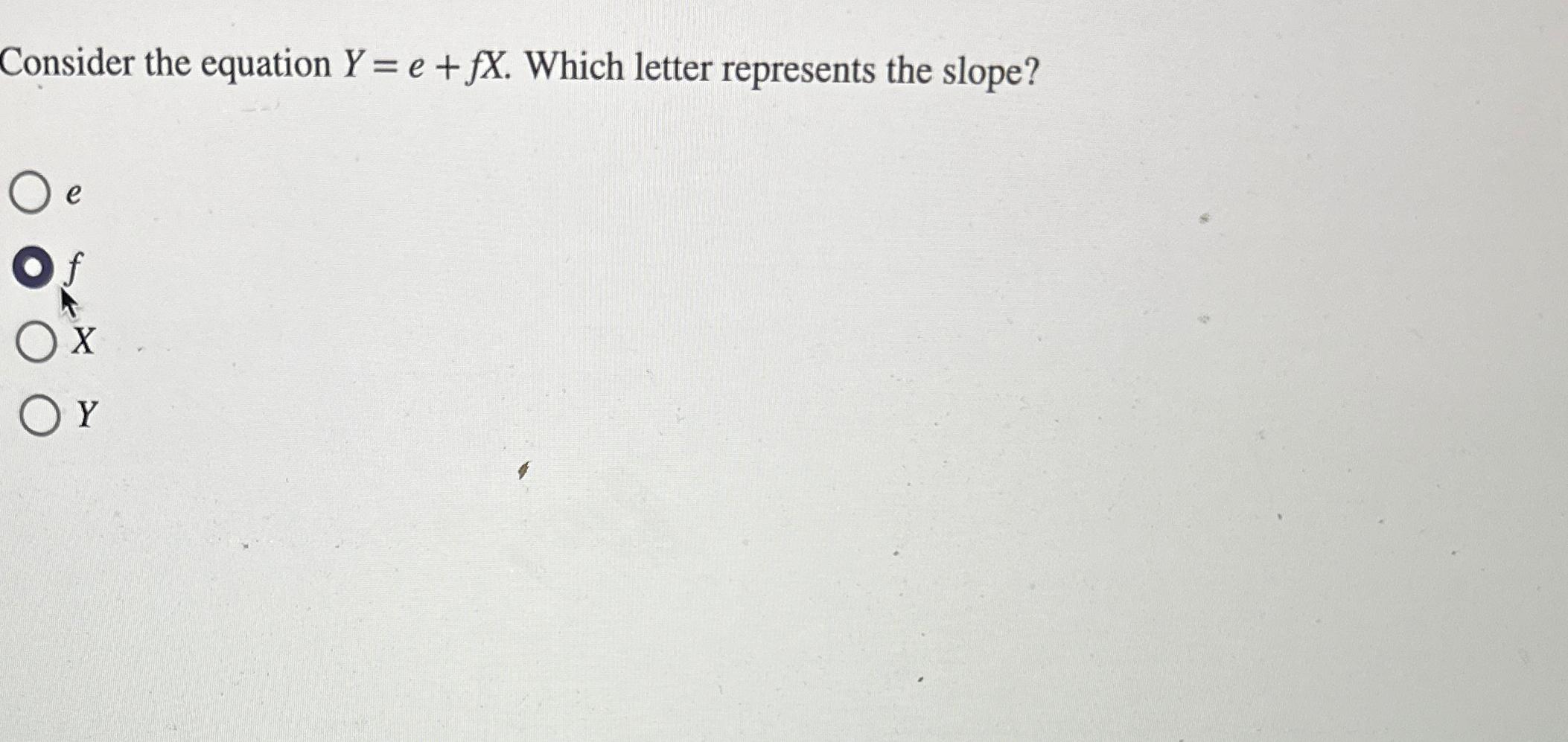 Solved Consider the equation Y=e+fx. ﻿Which letter | Chegg.com