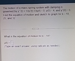 Solved The motion of a mass-spring system with damping is | Chegg.com