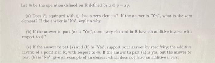 Solved Let ⊕ be the operation defined on R defined by | Chegg.com
