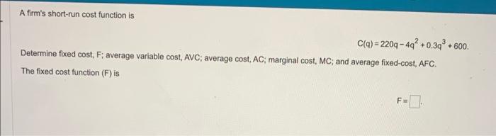 Solved A firm's short-run cost function is Determine fixed | Chegg.com