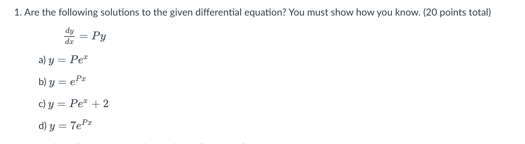 Solved Are the following solutions to the given differential | Chegg.com