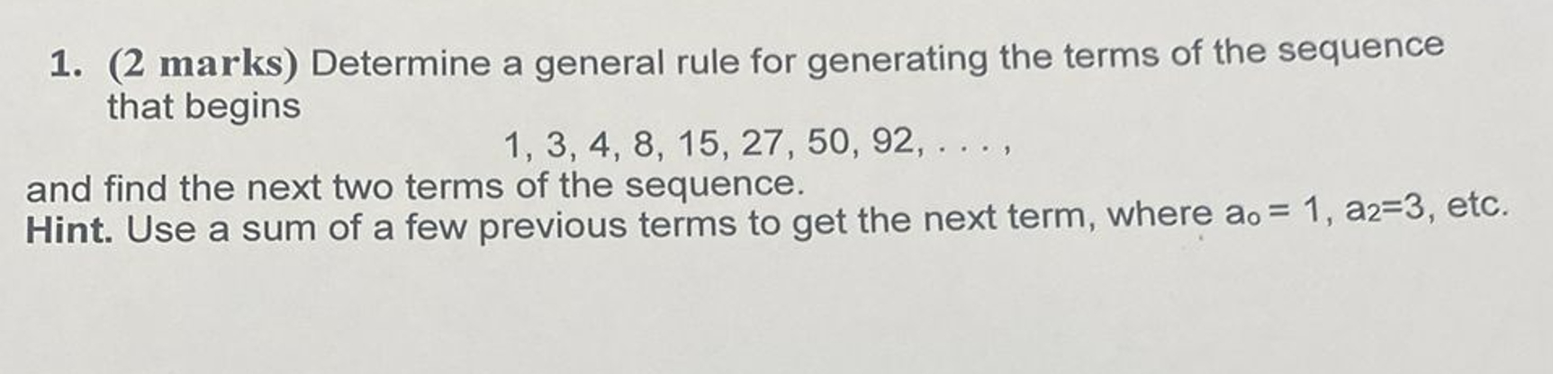 Solved (2 ﻿marks) ﻿Determine a general rule for generating | Chegg.com