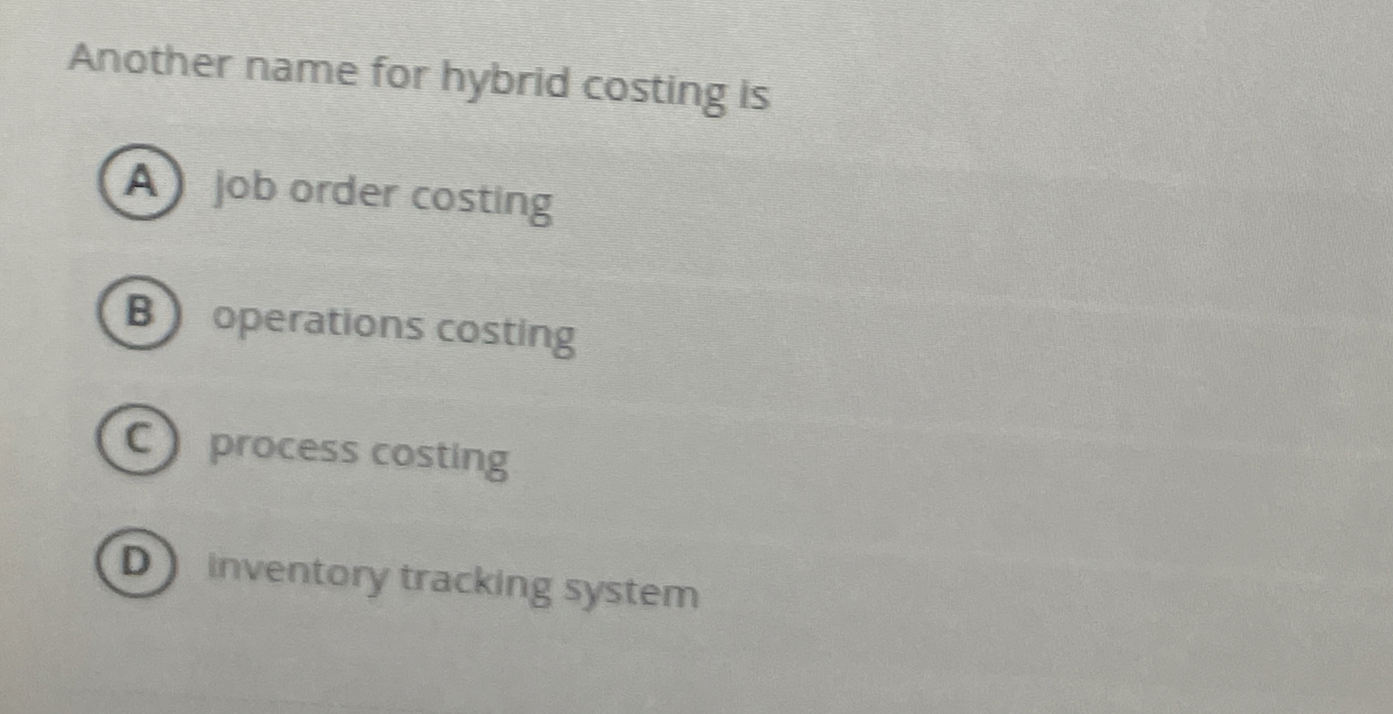 Solved Another name for hybrid costing isjob order | Chegg.com