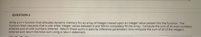 Solved QUESTION 2 Write a C++ function that allocates | Chegg.com
