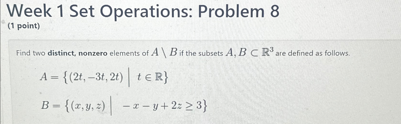 Solved Week 1 ﻿Set Operations: Problem 8(1 ﻿point)Find two | Chegg.com