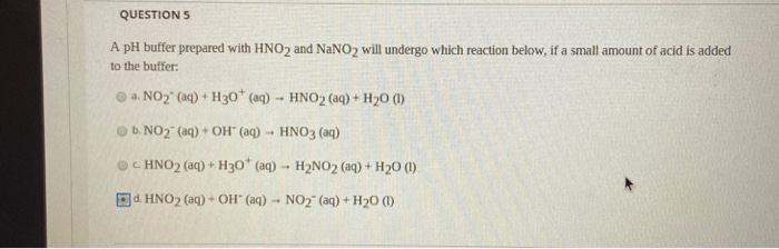 Solved QUESTIONS A pH buffer prepared with HNO2 and NaNO2 | Chegg.com