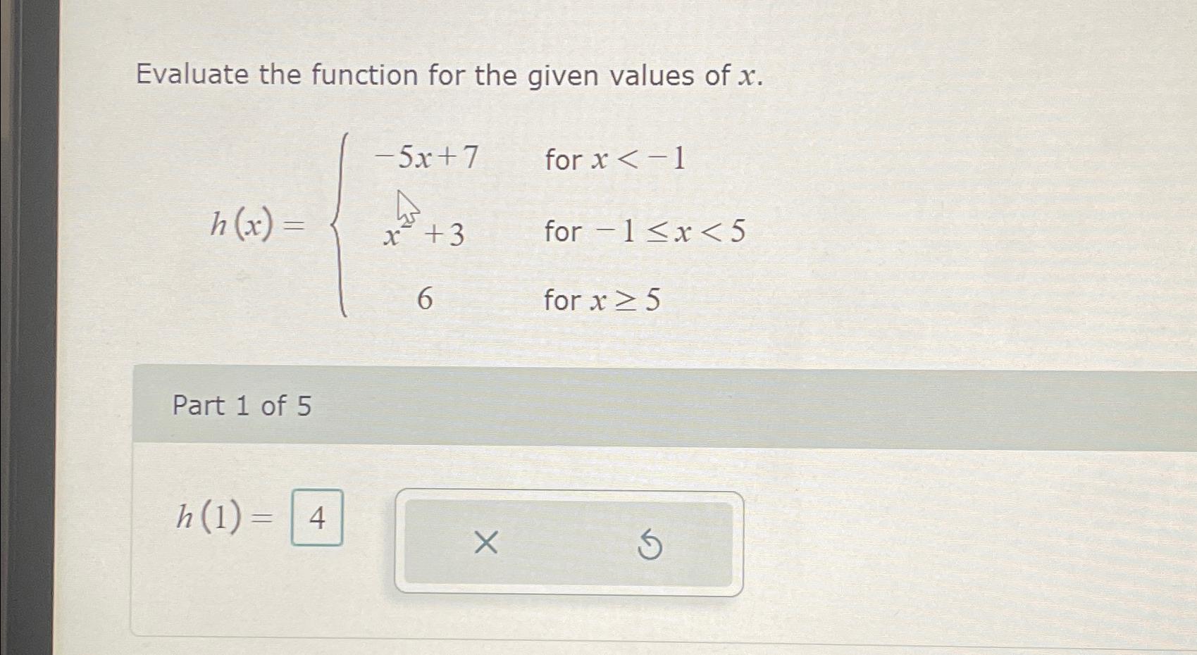 Solved Evaluate the function for the given values of | Chegg.com
