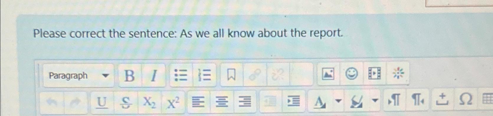 Solved Please correct the sentence: As we all know about the | Chegg.com