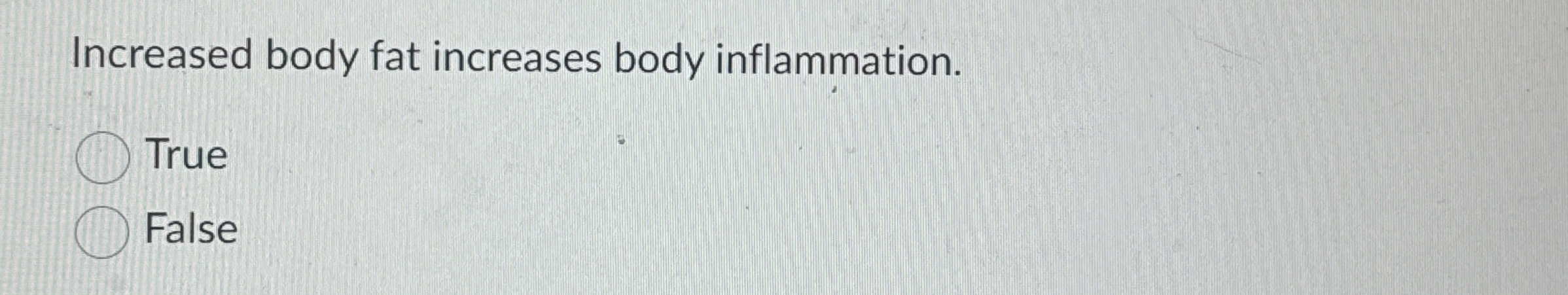 Solved Increased body fat increases body | Chegg.com