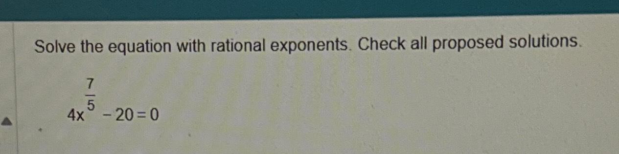 Solved Solve the equation with rational exponents. Check all | Chegg.com