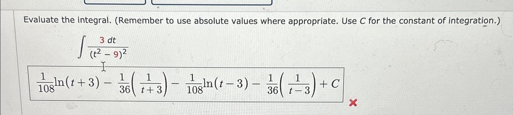 Solved Evaluate the integral. (Remember to use absolute | Chegg.com