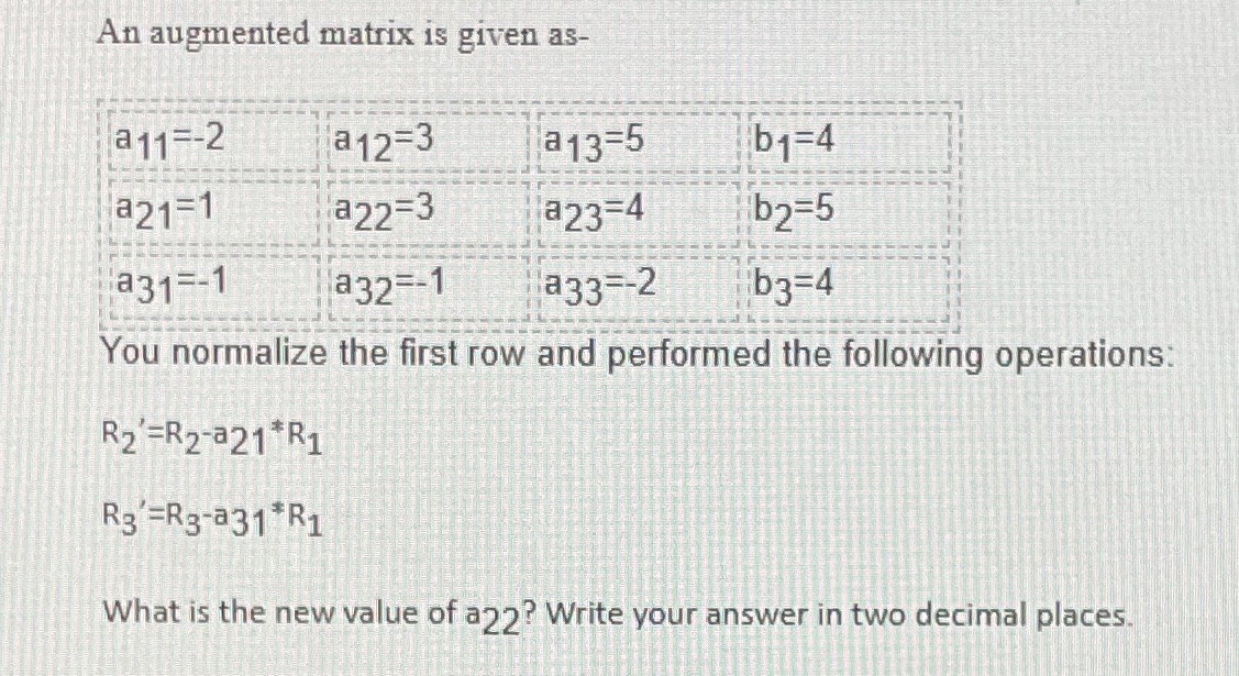 Solved An augmented matrix is given | Chegg.com