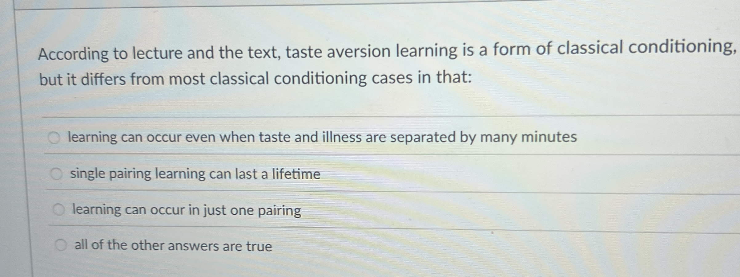 High Quality SOLUTION According to lecture and the text, taste aversion | Chegg.com
