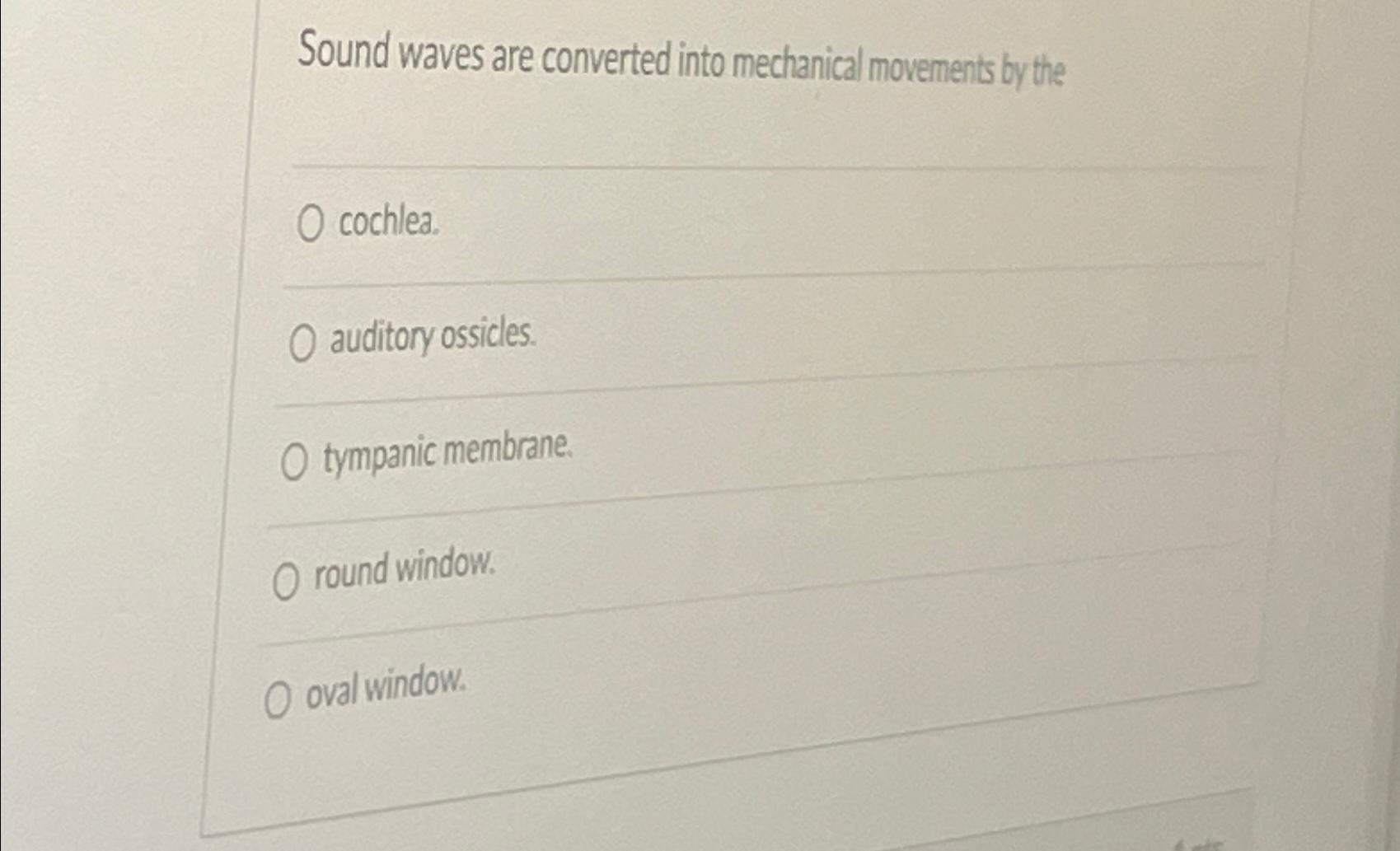 Solved Sound waves are converted into mechanical movements | Chegg.com