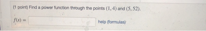 Solved (1 point) Find a power function through the points | Chegg.com