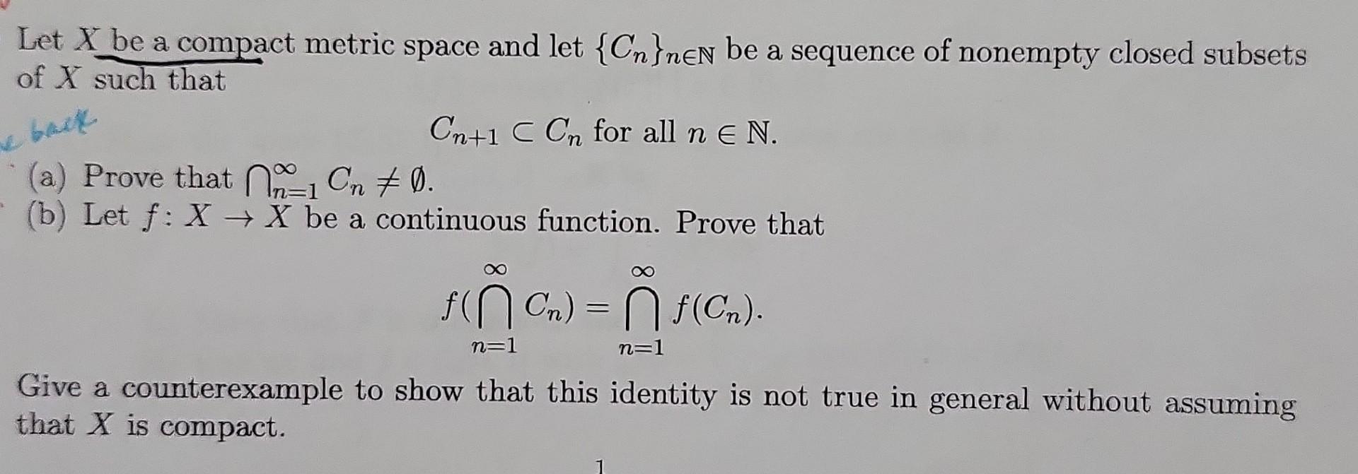 Solved Let X be a compact metric space and let {Cn}n∈N be a | Chegg.com