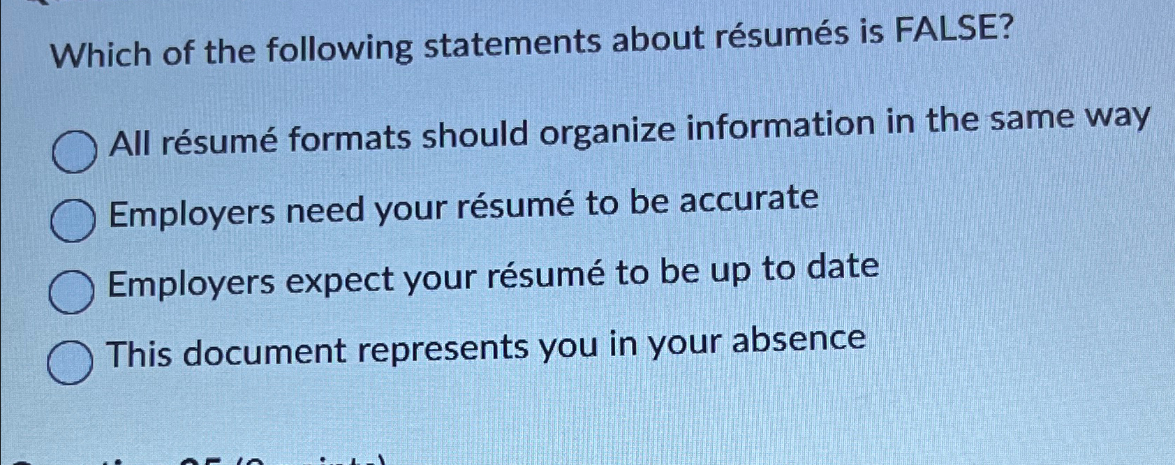 Solved Which of the following statements about résumés is | Chegg.com