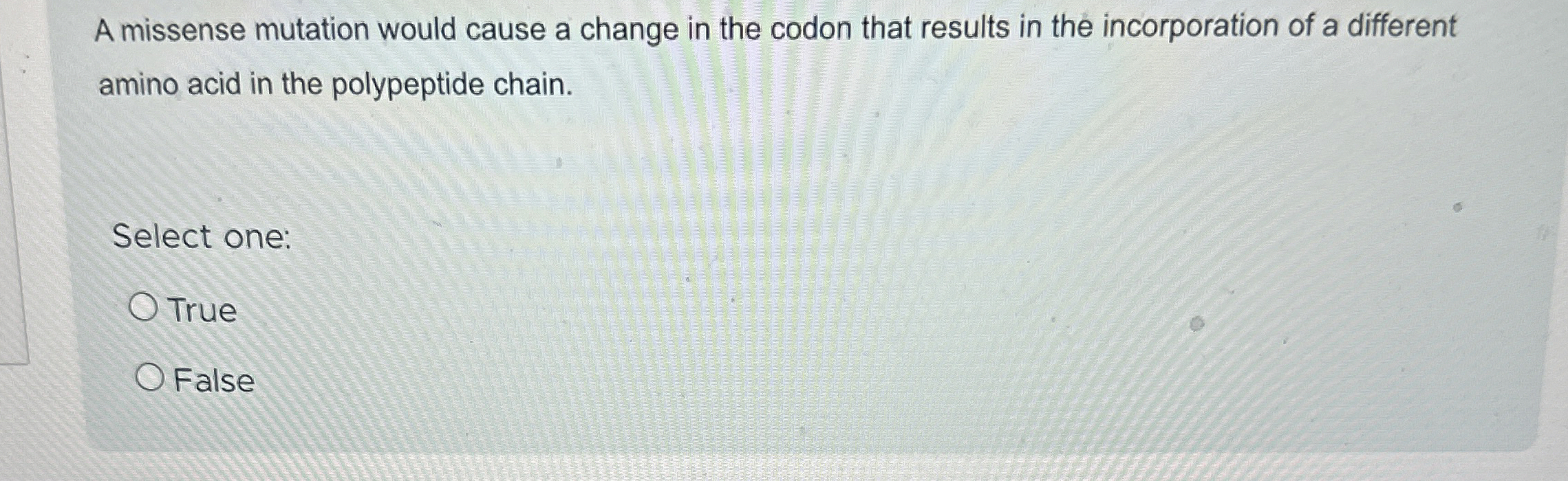Solved A missense mutation would cause a change in the codon | Chegg.com