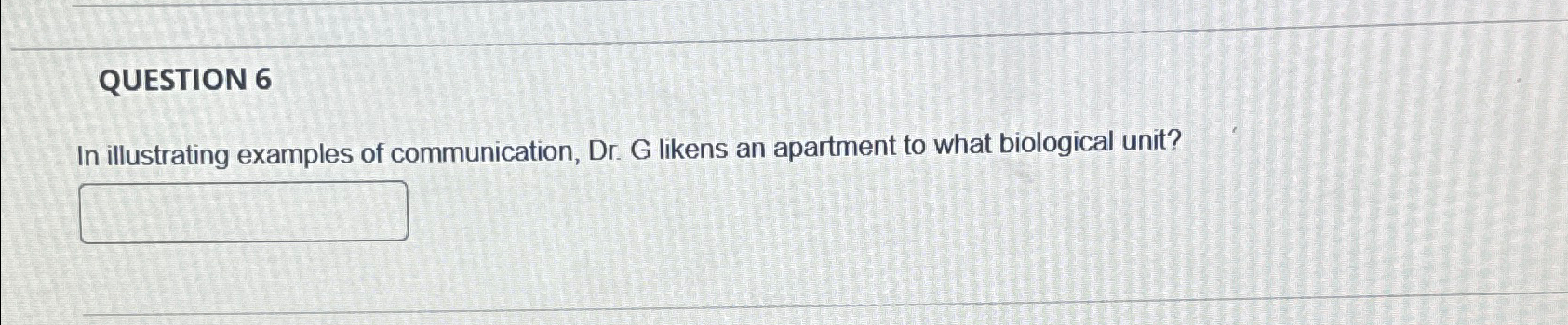 Solved QUESTION 6In illustrating examples of communication, | Chegg.com