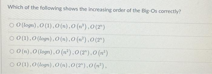 Solved Which of the following shows the increasing order of | Chegg.com