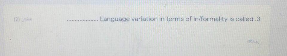 Solved Language variation in terms of in/formality is called | Chegg.com