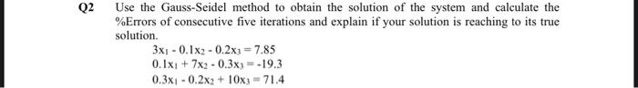 Solved 2 Use the Gauss-Seidel method to obtain the solution | Chegg.com