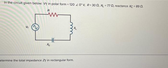 Solved In the circuit given below: VT in polar form | Chegg.com