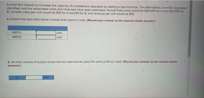 Solved A small firm intends to increase the capacity of a | Chegg.com