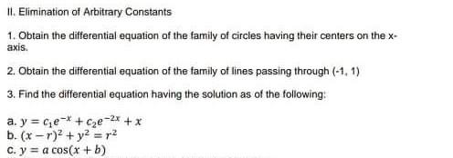 Solved II. Elimination of Arbitrary Constants 1. Obtain the | Chegg.com