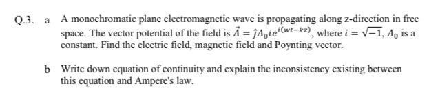 Solved Q.3. a A monochromatic plane electromagnetic wave is | Chegg.com