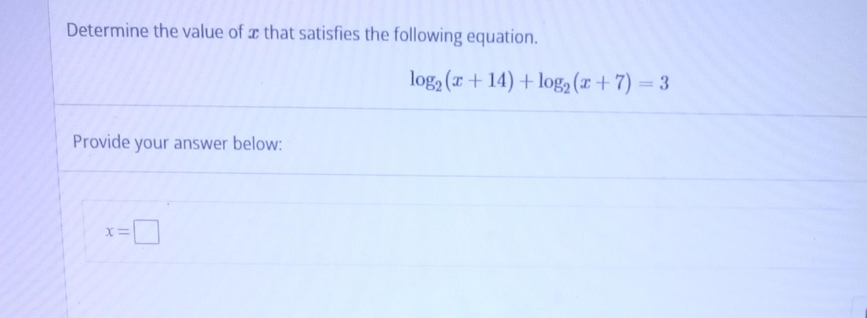 Solved Determine the value of x that satisfies the following | Chegg.com