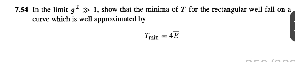 Solved 7.54 ﻿In the limit g2≫1, ﻿show that the minima of T | Chegg.com