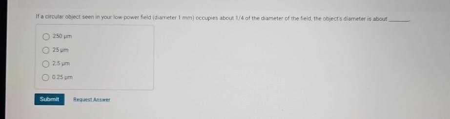 Solved If a circular object seen in your low-power field | Chegg.com
