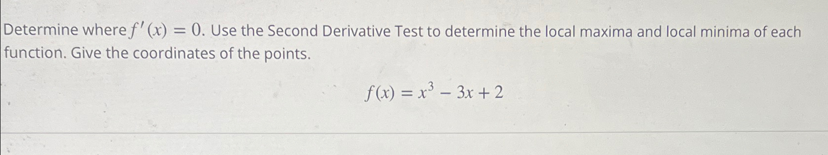 Solved Determine Where F X 0 ﻿use The Second Derivative