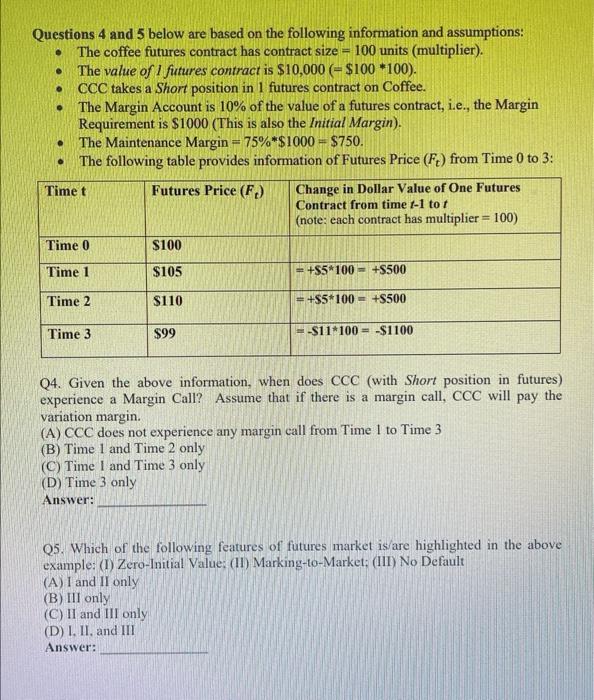 Solved Questions 4 and 5 below are based on the following | Chegg.com