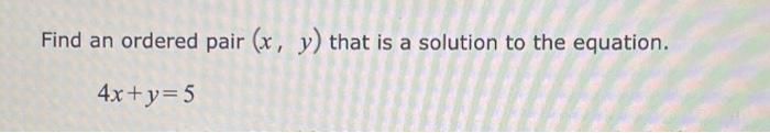 Solved Find an ordered pair (x,y) that is a solution to the | Chegg.com