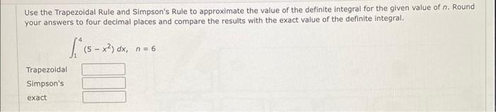 Solved Use the Trapezoidal Rule and Simpson's Rule to | Chegg.com