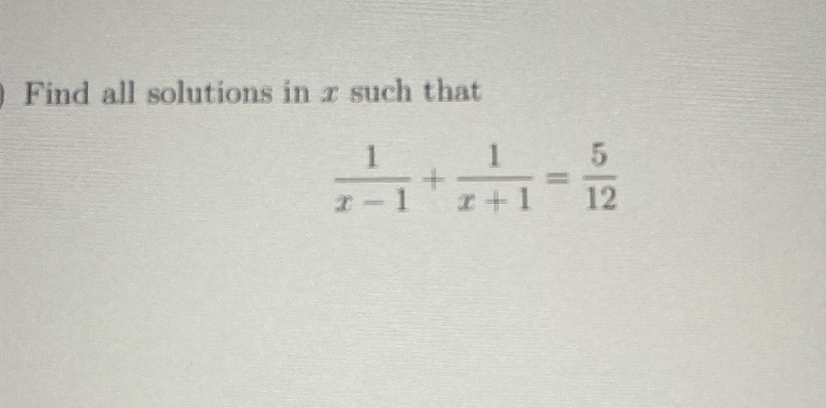 Solved Steps for...Find all solutions in x ﻿such | Chegg.com