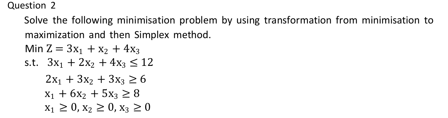 Solved Question 2solve The Following Minimisation Problem By