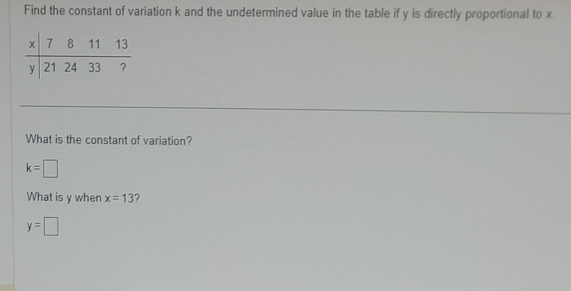 Solved Find the constant of variation k and the undetermined | Chegg.com