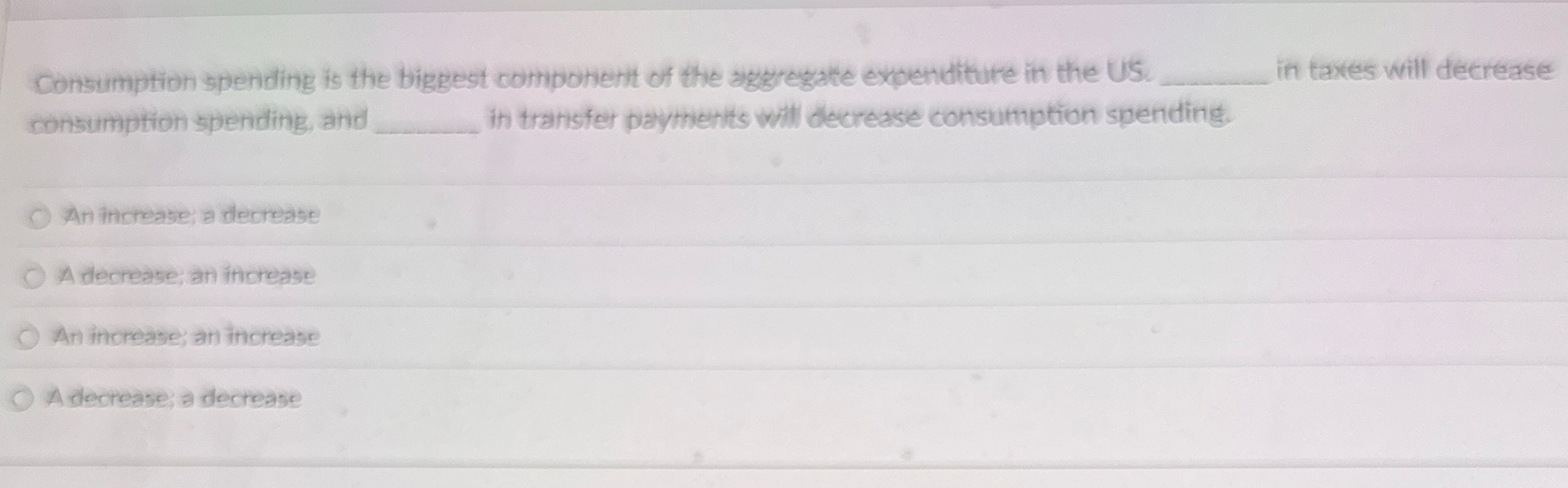 Solved Consumption spending is the biggest component of the | Chegg.com