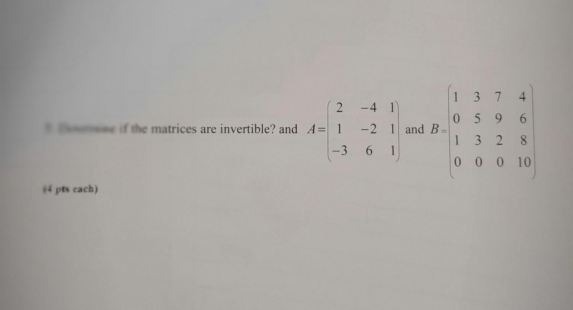 Solved if the matrices are invertible? and | Chegg.com