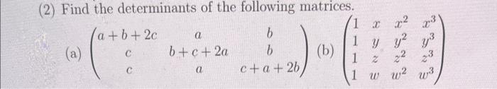 Find the determinants of the following matrices. (a) | Chegg.com